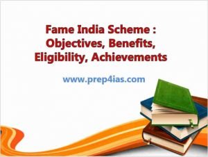 Fame India Scheme : Objectives, Benefits, Eligibility, Achievements ...