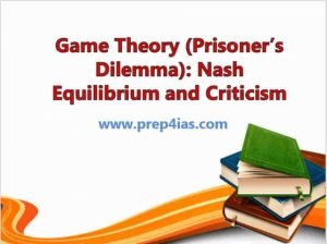Game Theory (Prisoner’s Dilemma): Nash Equilibrium and Criticism | PREP4IAS